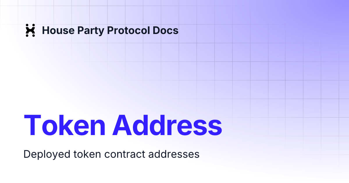 Token Address | House Party Protocol Docs